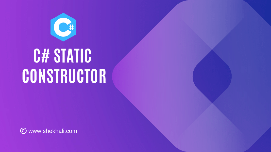 C Static Constructor With Examples Shekh Alis Blog 6360
