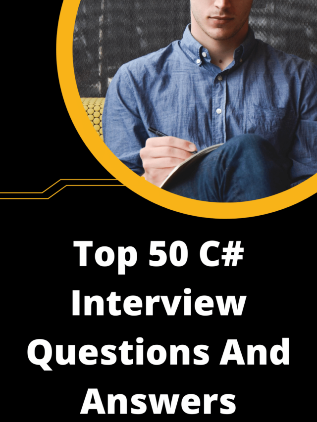 Top 50 C# Interview Questions And Answers - Shekh Ali's Blog Top 50 C# Interview Questions And Answers - Shekh Ali's Blog